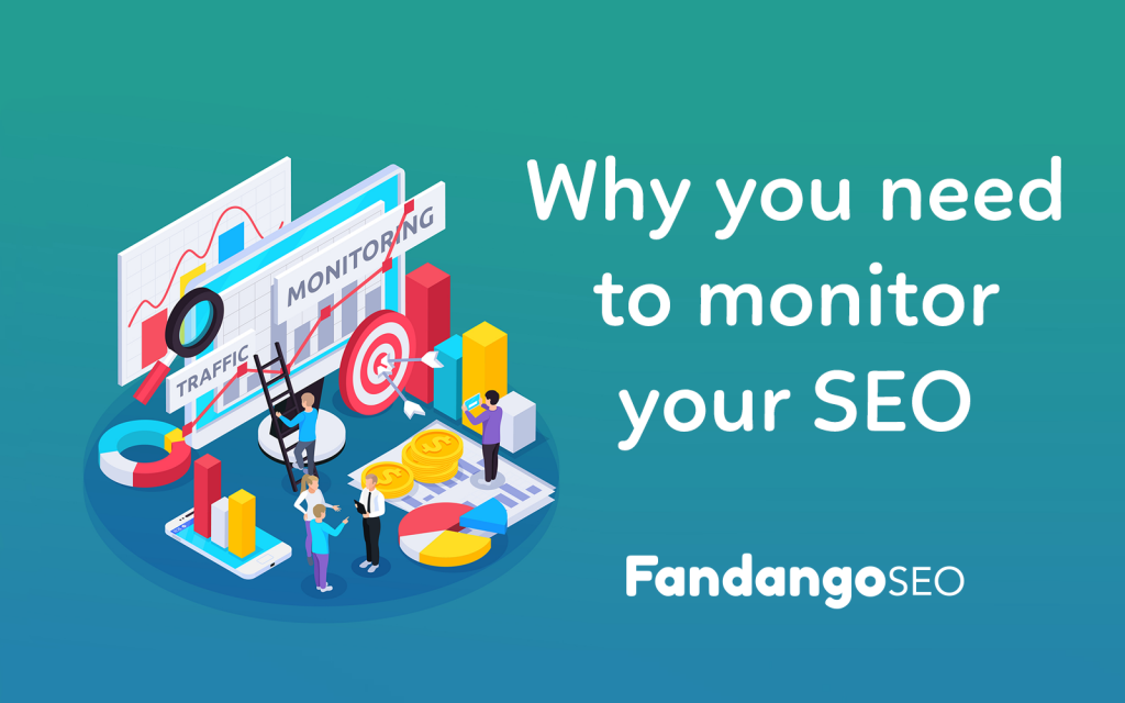 Why is it so important to monitor your SEO? - FandangoSEO