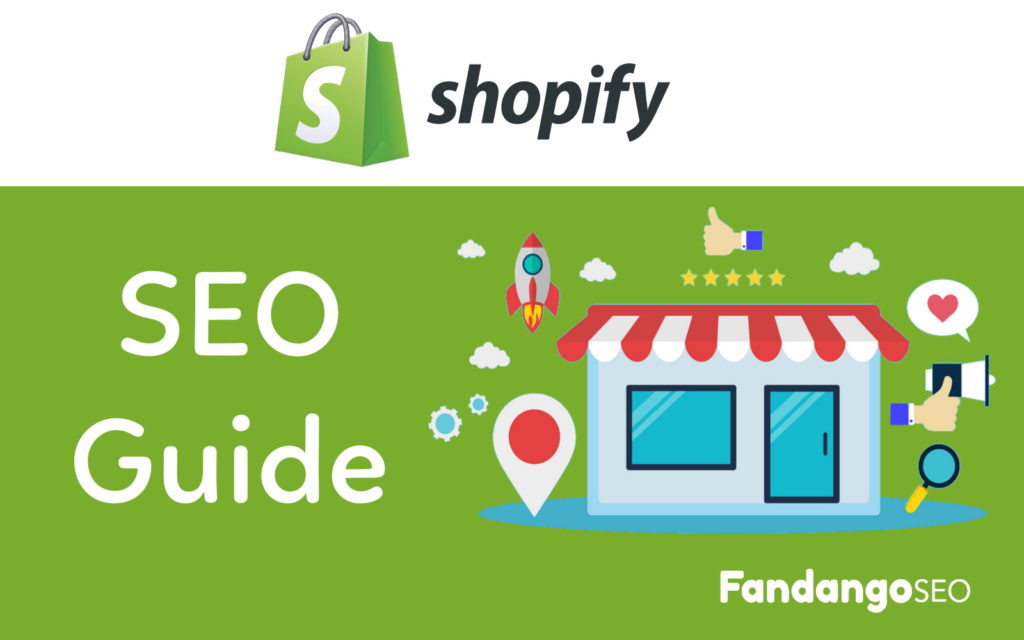 Shopify SEO: The Complete Guide - FandangoSEO